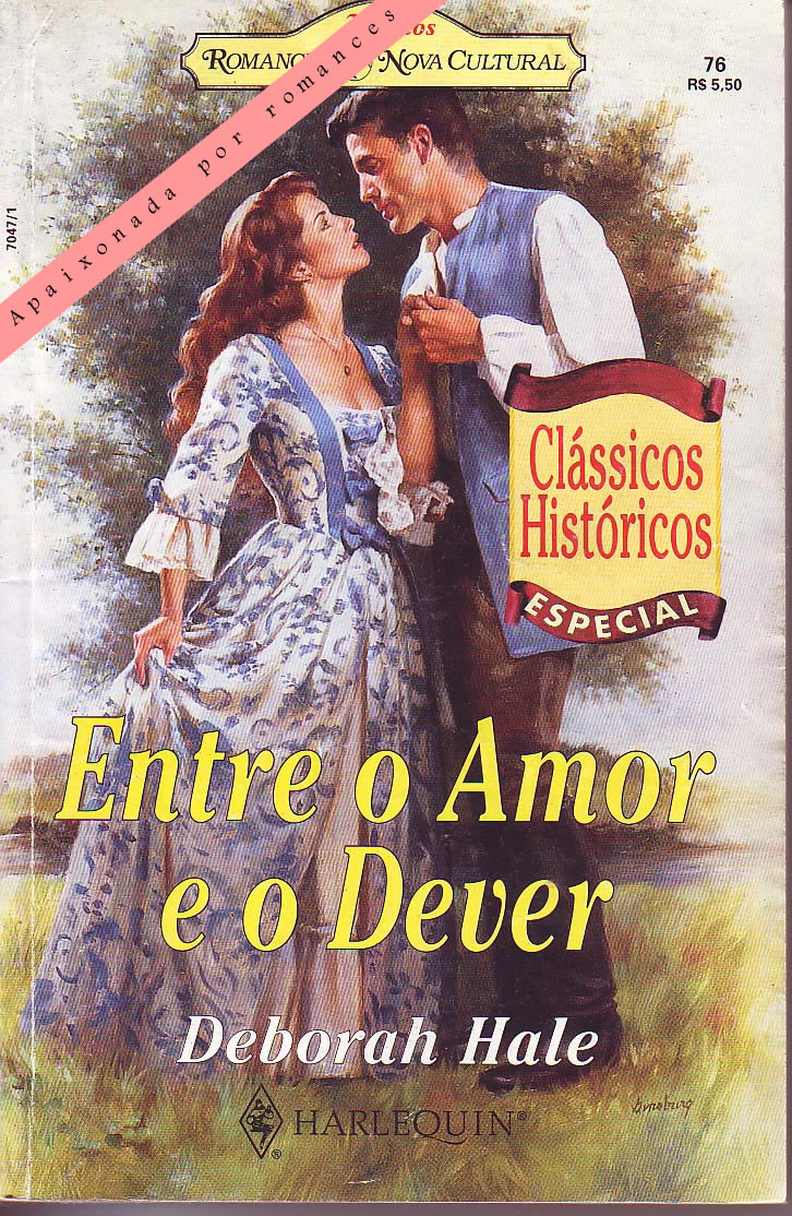 Clássicos Históricos 76 Entre o Amor e o Dever - Deborah Hale ...