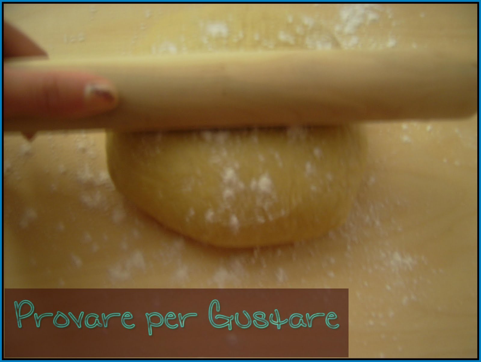 Provare Per Gustare::...: ...::PASTA FRESCA ALL'UOVO::...