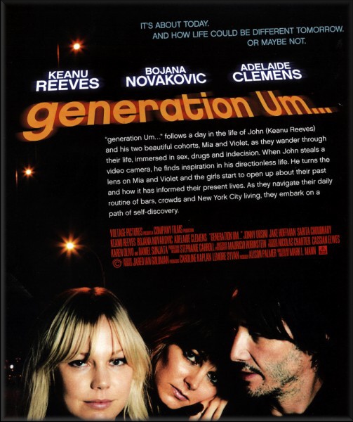 Keanu Reeves Sui Generis : “Generation Um...”