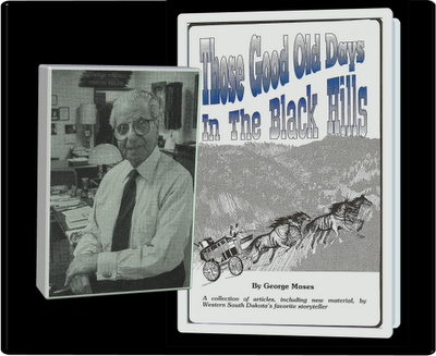 dhsclassmates Site: George S. Moses the Black Hills Storyteller and ...