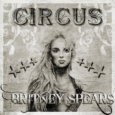 V.I.P. COVERLAND: Britney Spears-Circus(Fanmade Album Covers)