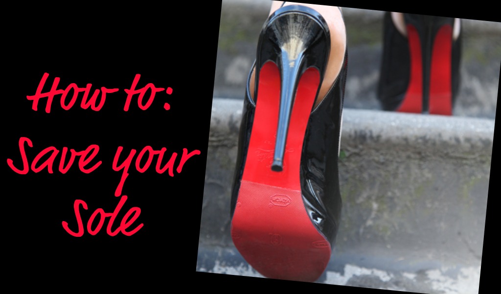 How to: Save your Sole | MyFashDiary