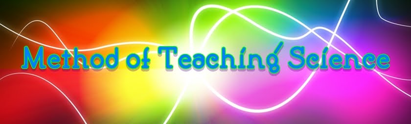 Method of Teaching Science: Scientific knowledge and Teaching concepts