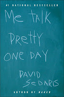 Books Books and more Books: Me Talk Pretty One Day by David Sedaris
