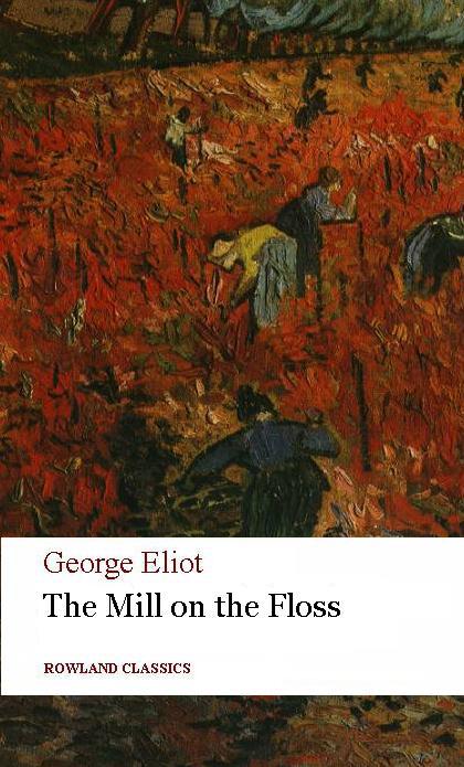 Rowland Book Collections: The Mill on the Floss by George Eliot