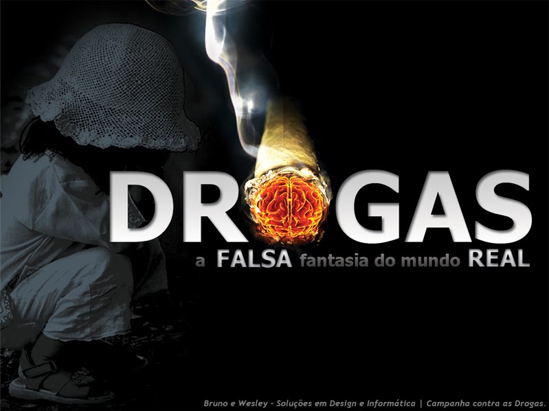 Faça a diferença.: NÃO USE DROGAS ! SEJA CONSCIENTE