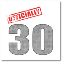 I'm a full-time mummy: Golly! I'm Thirty Today!