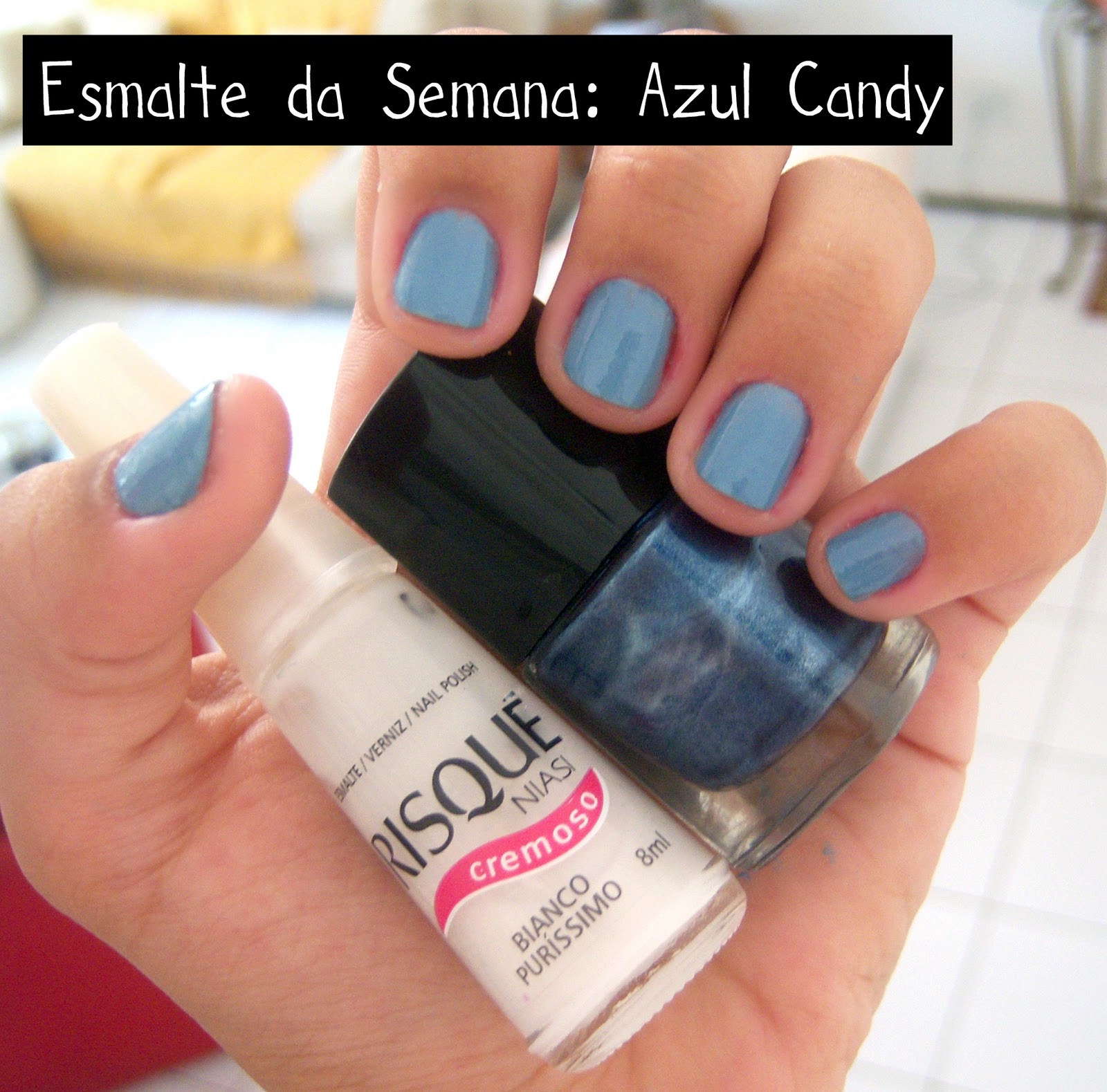 Mariana Neves | Fashion & Lifestyle: Esmalte da Semana: Azul Candy