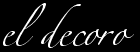 El Decoro