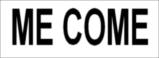 ME COME