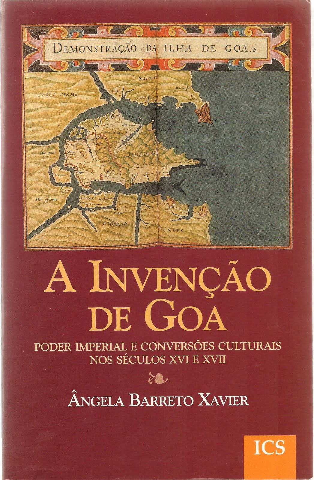 HISTÓRIA VIVA: A invenção de Goa: poder imperial e conversões culturais ...