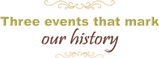 Bicentenary: Three events that mark our history