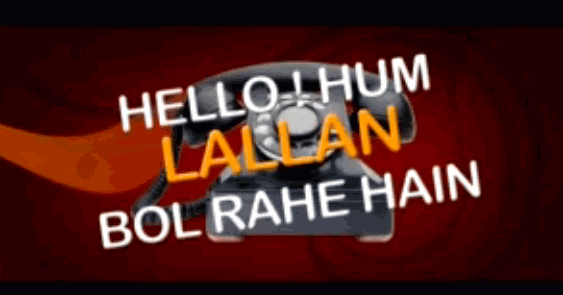 Hello Hum Lallan Bol Rahe Hain