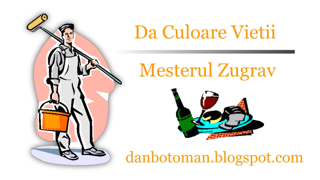 Da Culoare Vietii: Mesterul Zugrav