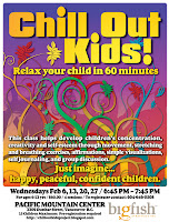 Chill Out Kids: Chill Out Kids Classes Starting May 2010