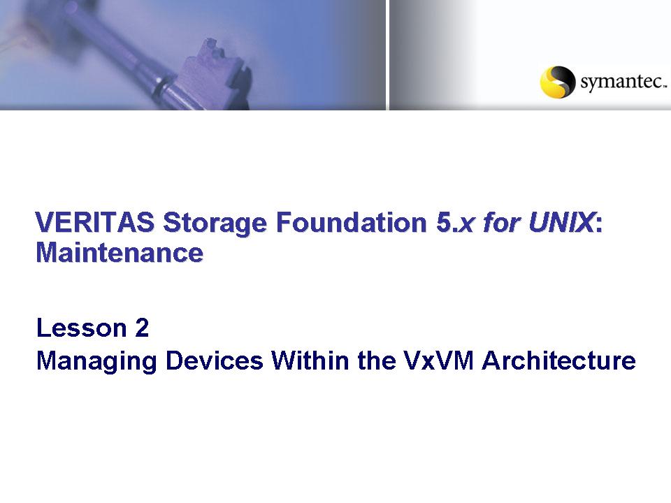 Solaris Expert Corner: Lesson 2: Managing Devices Within the VxVM ...
