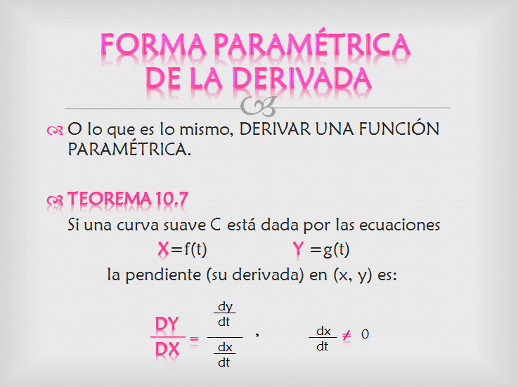 MATE III: DERIVADA DE UNA FUNCIÓN PARAMÉTRICA