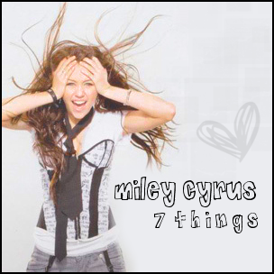 Smiley Miley's World: 7 Things