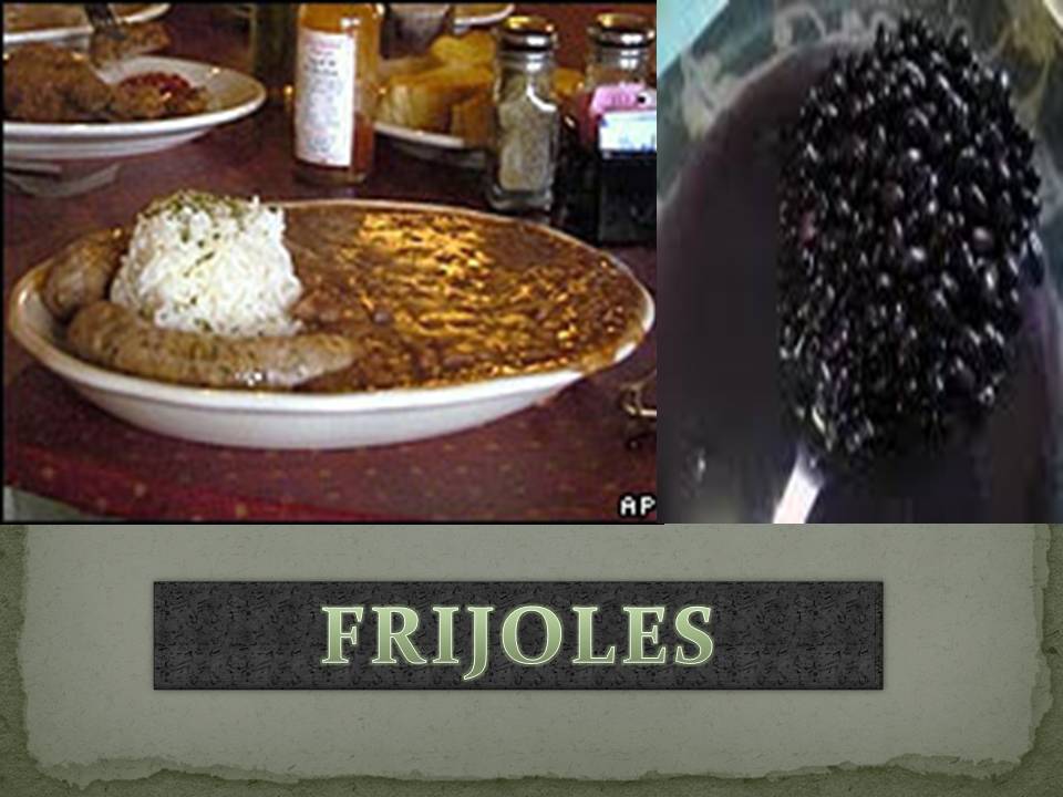 DIFERENTES TIPOS DE COMIDA: FRIGOLES