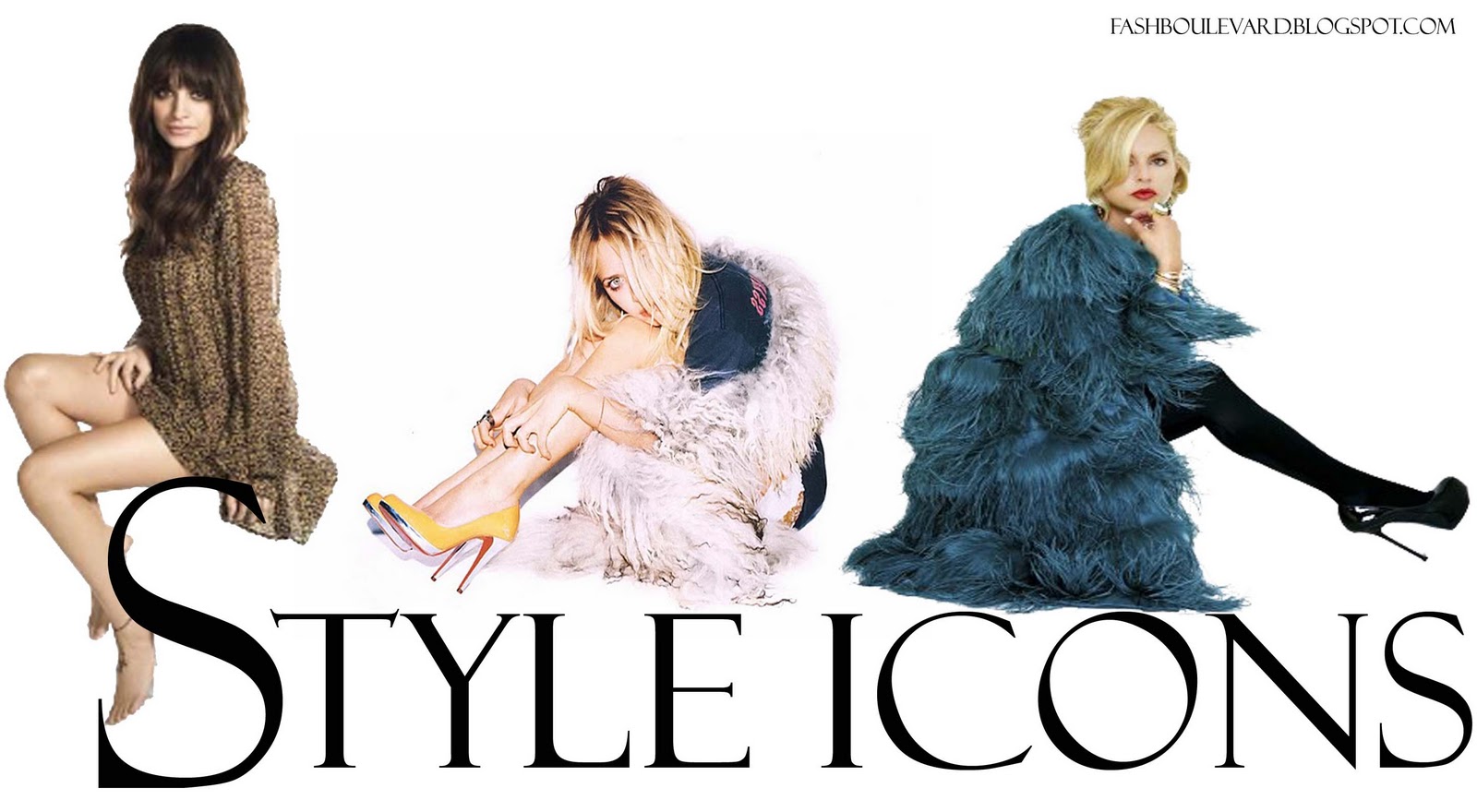 Fash Boulevard: First Post : Favorite Style Icons