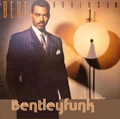Bentleyfunk: Bert Robinson - No More Cold Nights 1987