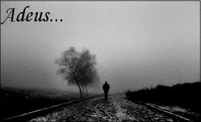 Pensamentos e reflexões: Chegou a hora de dizer adeus....