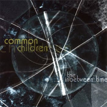Gregory Hyde ::: BLOG: Most Influential Albums: Common Children - The ...