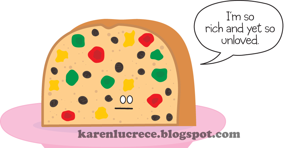 karen lucrece: That damned fruitcake...
