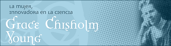 Departamento de Matemáticas: Grace Chisholm Young