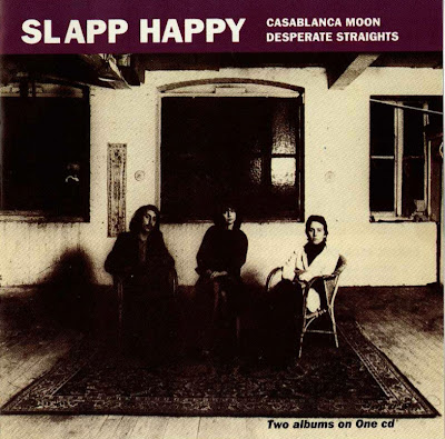 Slapp Happy - 1974 - Casablanca moon + 1975 - Desperate straights ...