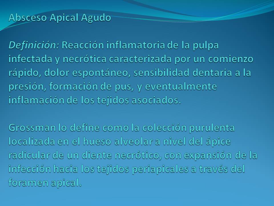 ALTERACIONES BUCALES FES ZARAGOZA: ABSCESO AGUDO, CRONICO Y FENIX