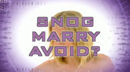 What Serena Saw: Snog, Marry Avoid?...What a brilliant concept!