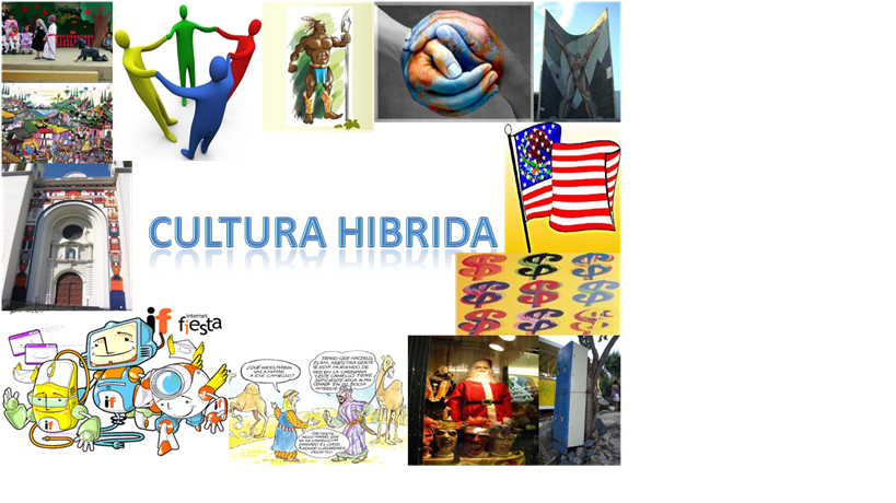 MIS EXPERIENCIAS SIGNIFICATIVAS: Culturas Hibridas