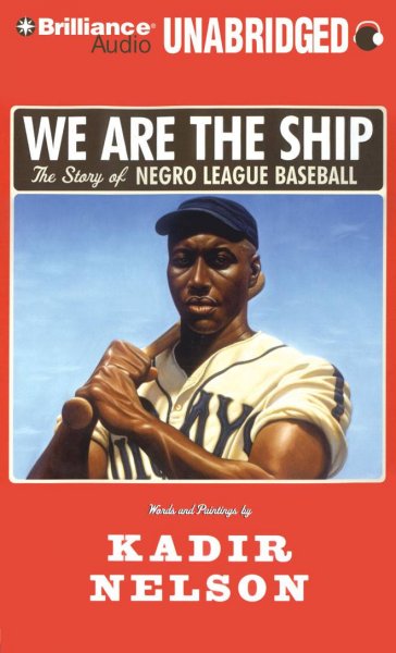 ricklibrarian: We Are the Ship: The Story of Negro League Baseball by ...