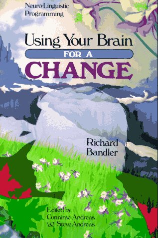 NLP GLOSSARY: Using Your Brain - For a Change: Neuro-Linguistic ...