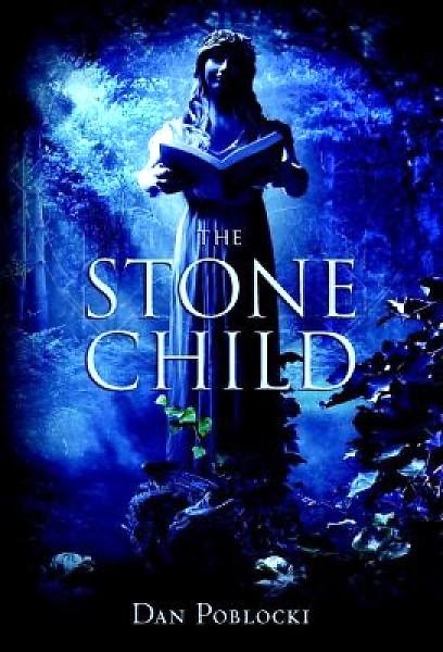 KISS THE BOOK: The Stone Child by Dan Poblocki