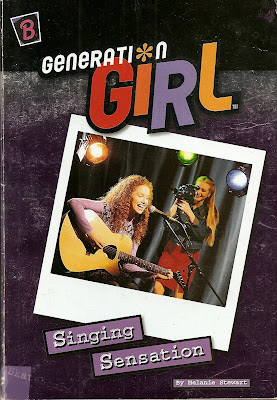 A snarky review of the Generation Girl books: Book 4: Singing sensation