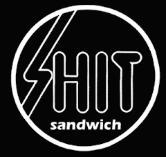 Just Say No to the Shit Sandwich