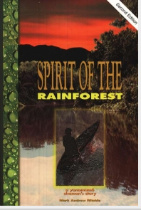 promptings: book review: Spirit of the Rainforest by Mark Andrew Ritchie