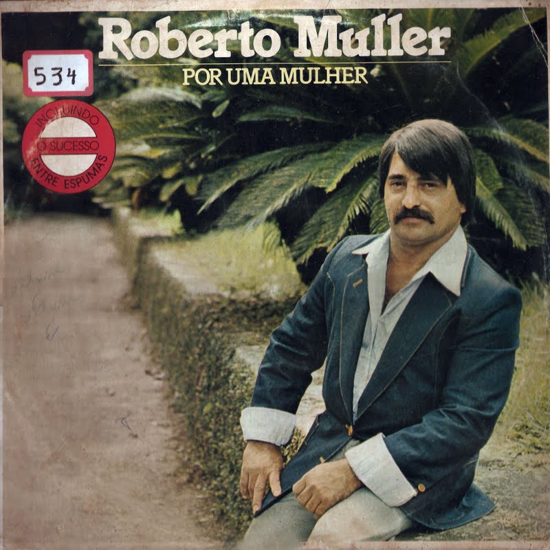 Roberto Muller - Por Uma Mulher - 1982