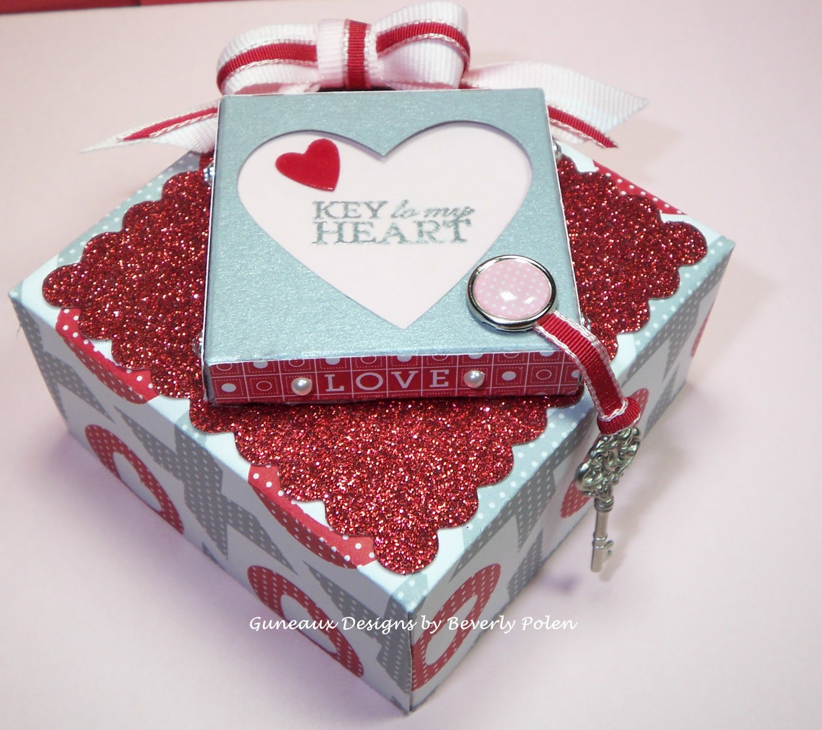 Guneaux Designs by Beverly Polen: KEY TO MY HEART VALENTINE BOX AND ...