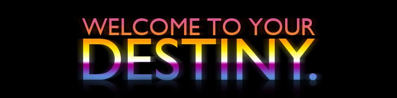 Welcome to your Destiny: Our popular culture.