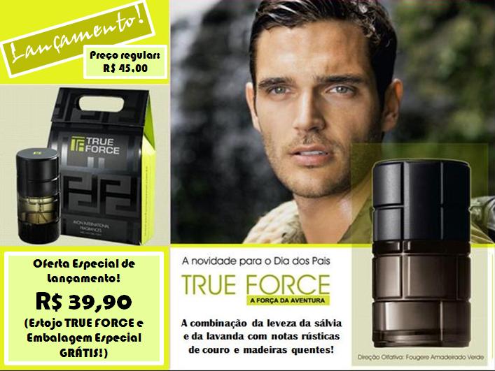 Naila, Sua Executiva AVON!: TRUE FORCE - A Força da Aventura