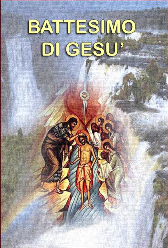 BATTESIMO DEL SIGNORE (ANNO A) ~ Chiesa Santa Maria della Speranza (PG)
