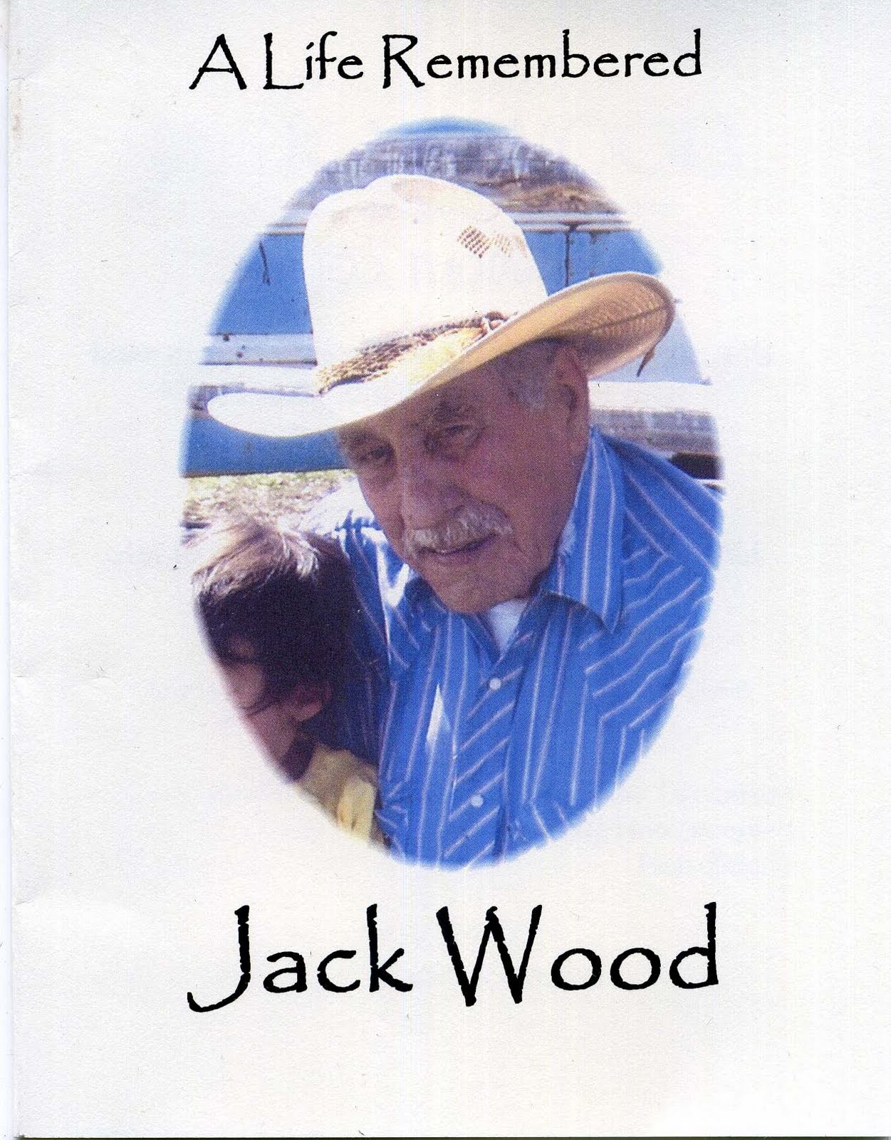 prairiemary: JACK WOOD: 1931 to 2010