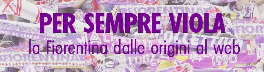Per sempre Viola: la Fiorentina dalle origini al web