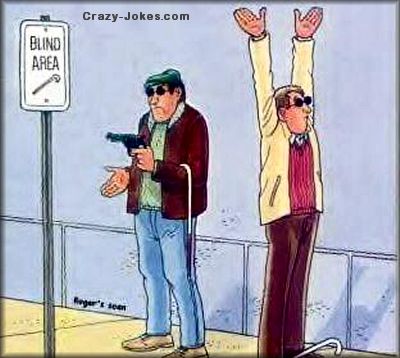All the Funny Ones ! : BLIND MAN