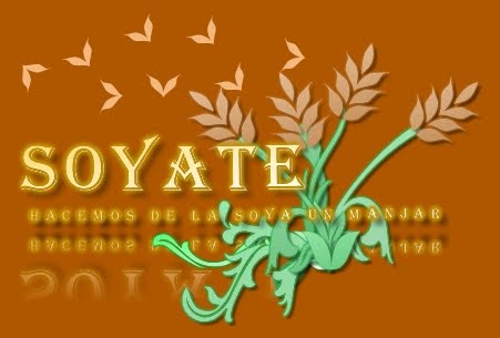 Soyate: SOYATE "Hacemos de la Soya un Manjar"