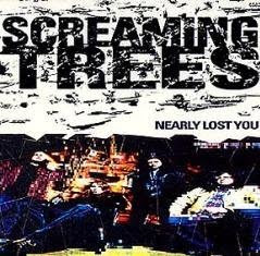 Shots of Freedom: Screaming Trees - Nearly Lost You 12"
