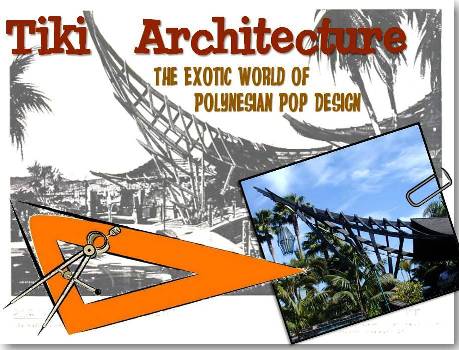 Tiki Architecture: Evolution of the "Hawaiian Style" Roof